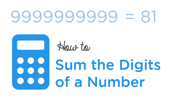 How To Sum Digits Of A Number Goodly