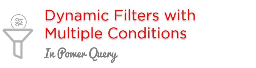 Filter Data With Multiple Criteria Using Power Query Goodly