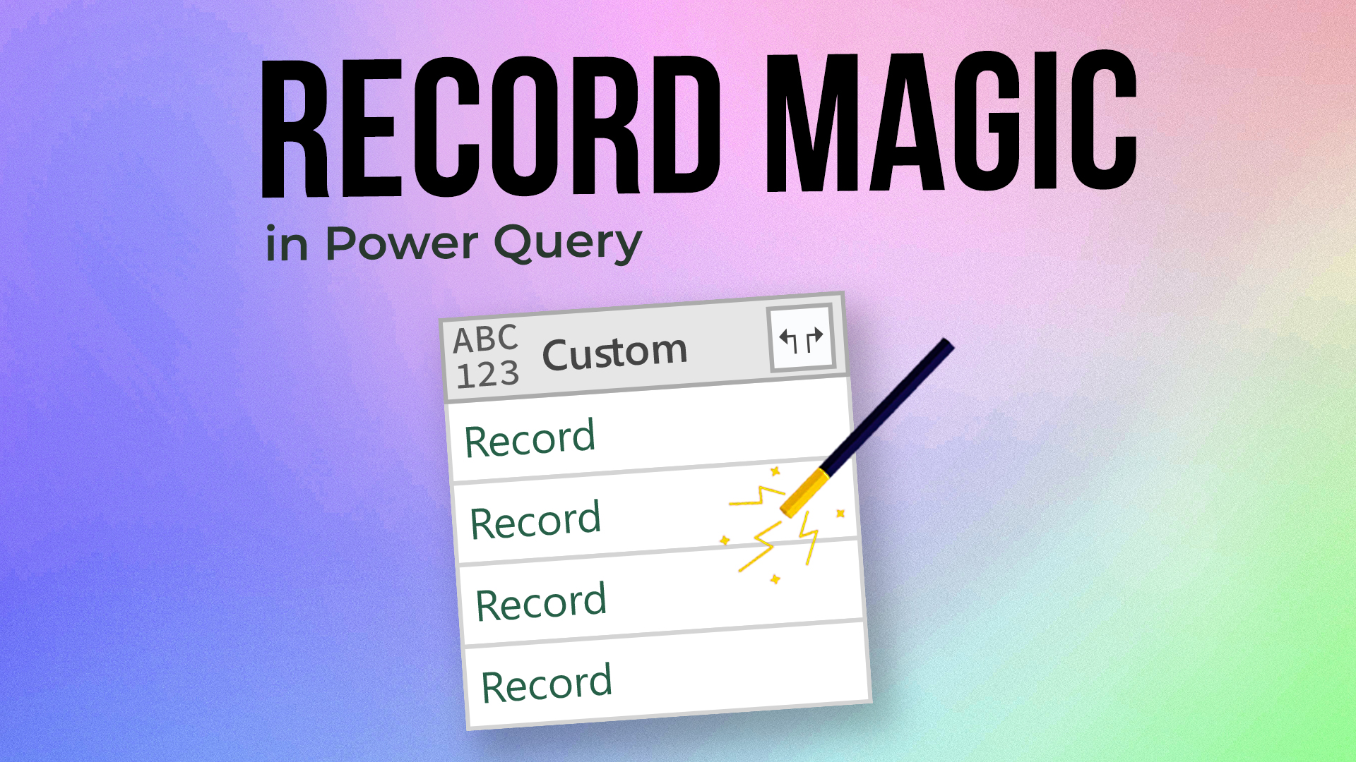 The Magic Of Working With Records In Power Query Goodly