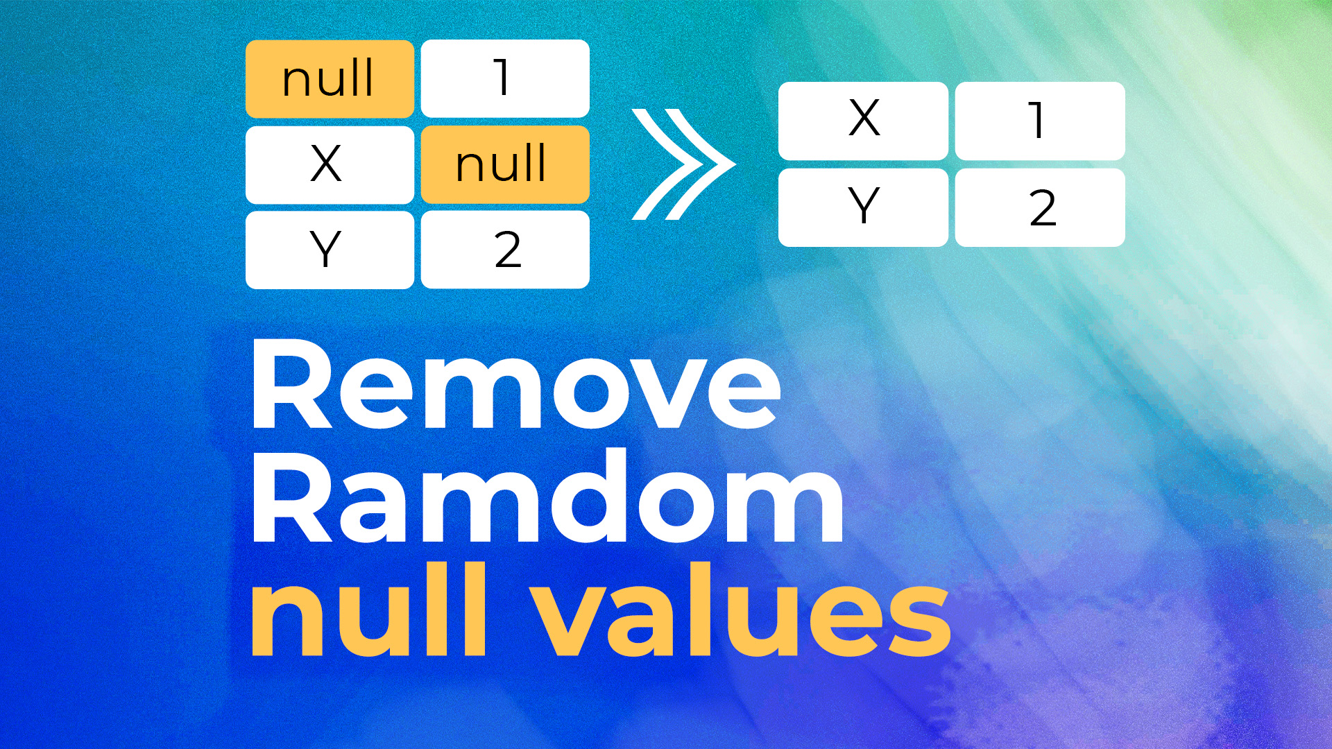 Remove Random Null Values From Columns Goodly